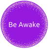 Be Awake | Science-Based Awakening | Spiritual Awakening